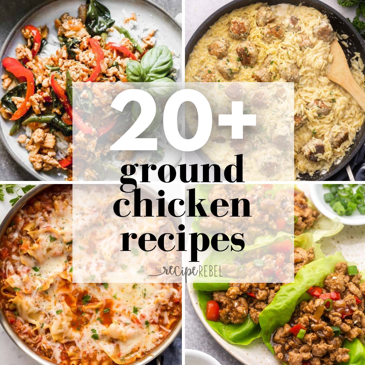 20 Ground Chicken Recipes - The Recipe Rebel